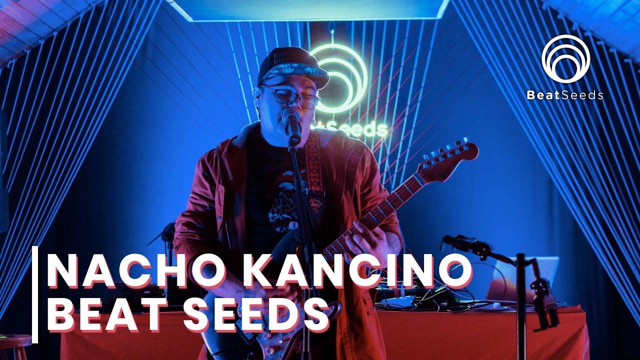 SESIONES THE BEAT SEEDS – NACHO KANCINO EN VIVO - En Volá